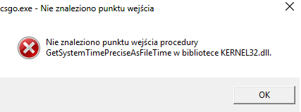 Nie znaleziono punktu wejścia procedury GetSystemTimePreciseAsFileTime KERNEL32